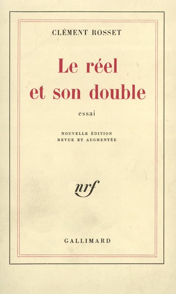 Sur Clément Rosset | Le double psychologique | Un Philosophe